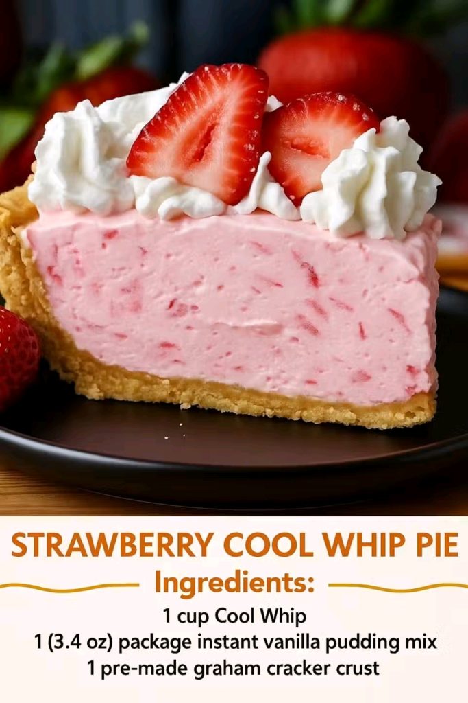 Strawberry Cool Whip Pie: A No-Bake Classic Dessert – Cook For You